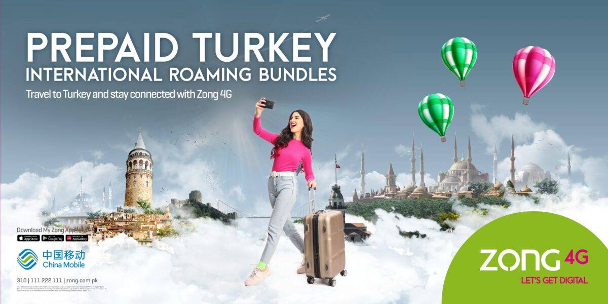 Get Ready to Travel to Turkey with Zong 4G innovative new Roaming ...